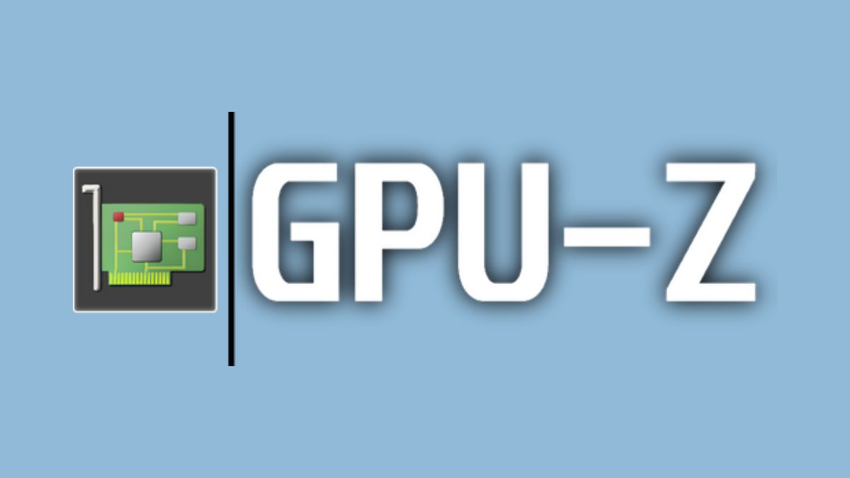 GPU-Z là gì? Cách kiểm tra card màn hình bằng GPU-Z